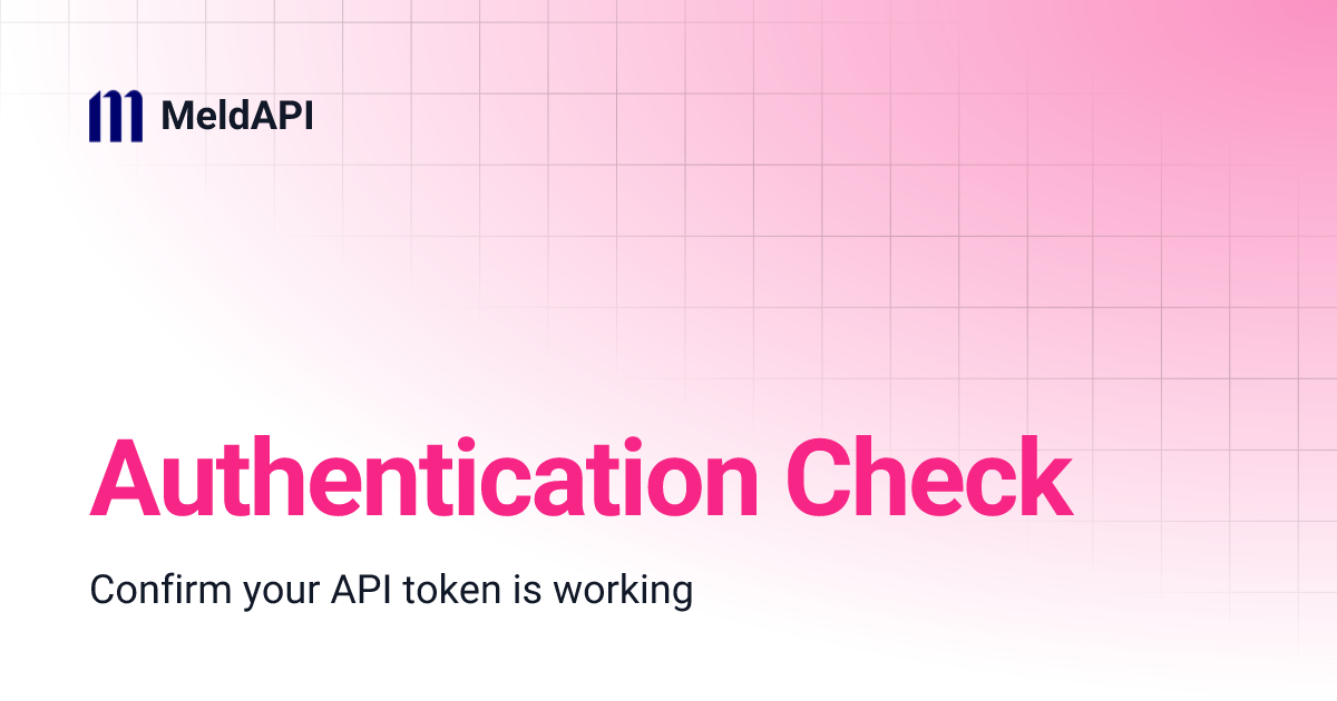 Authentication Check | MeldAPI
